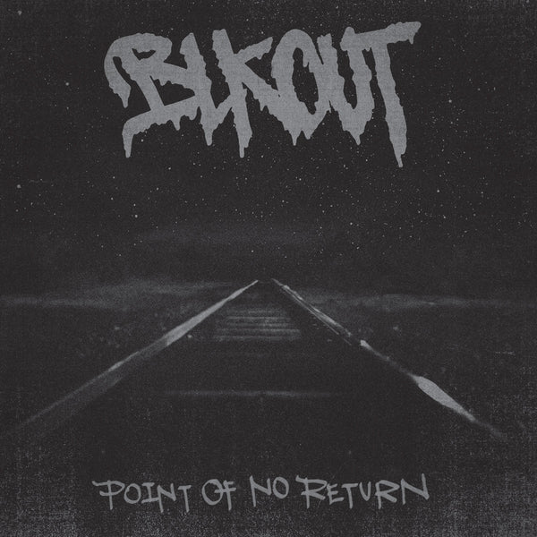 Blkout "Point Of No Return" - Deathwish Inc